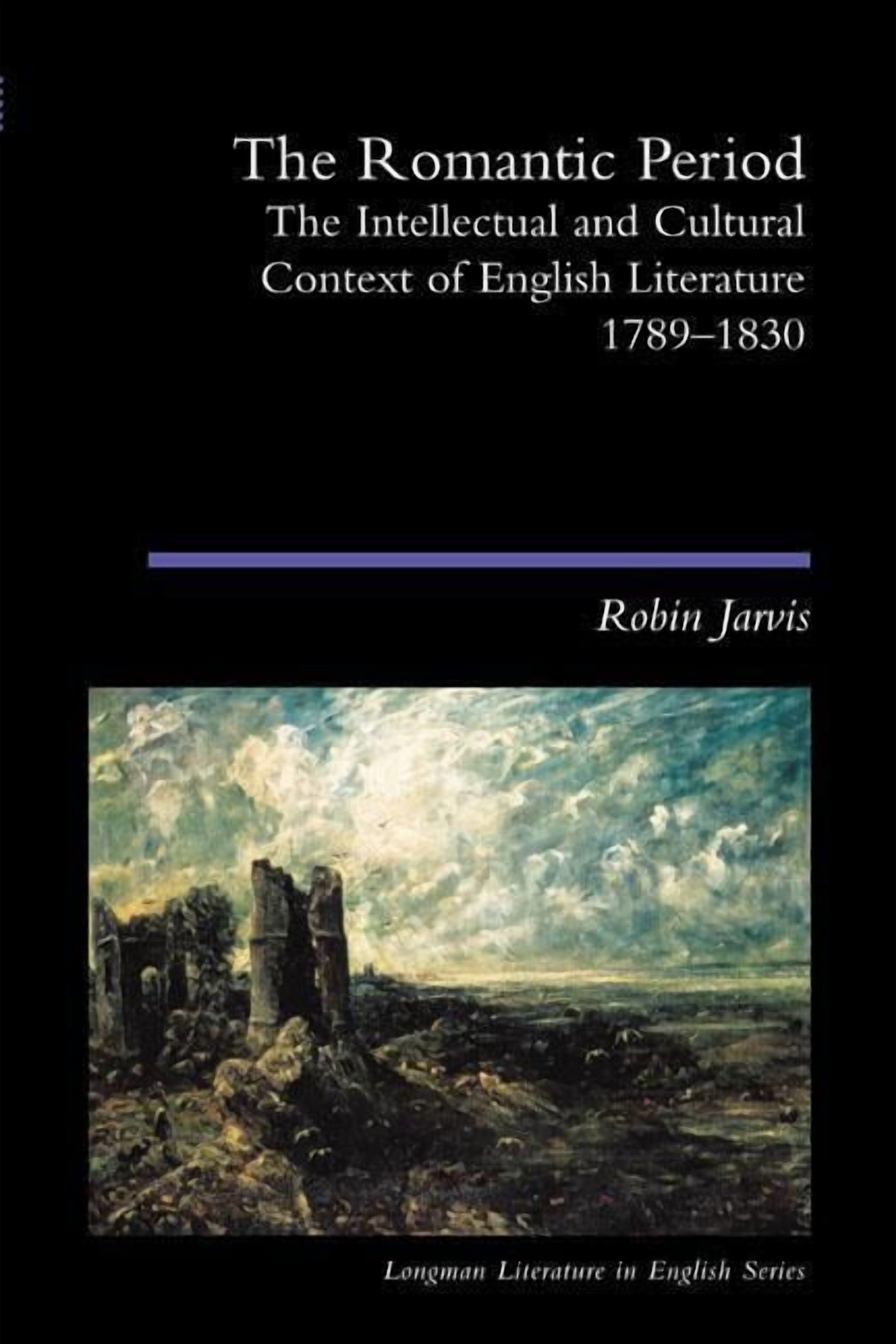 Longman Literature in English The Romantic Period: The Intellectual ...