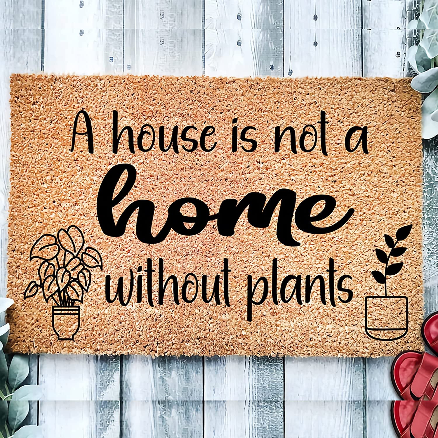 Lonkogqi Welcome Door Mats A House Is Not A Home Without Plants Doormat ...