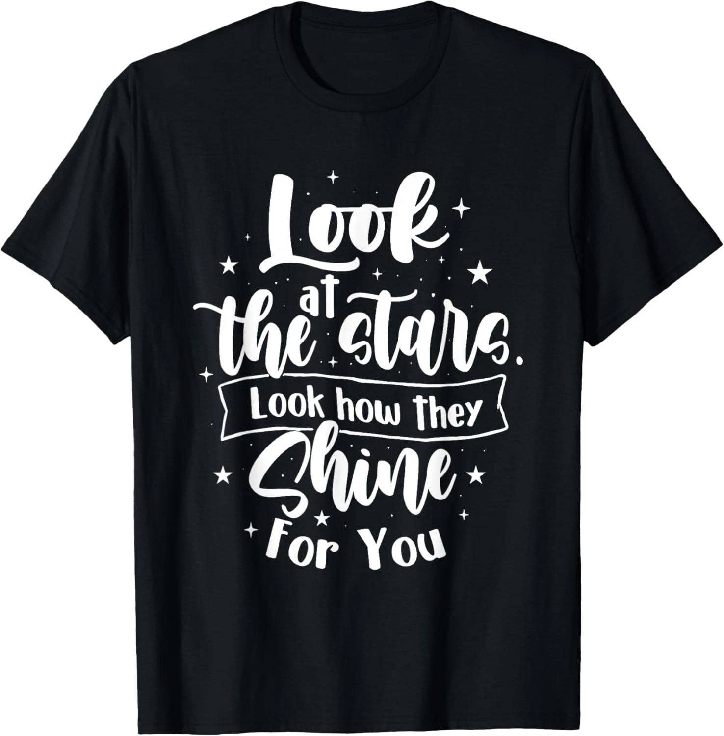 Look At Stars Look How They Shine You - Motivational T-Shirt - Walmart.com