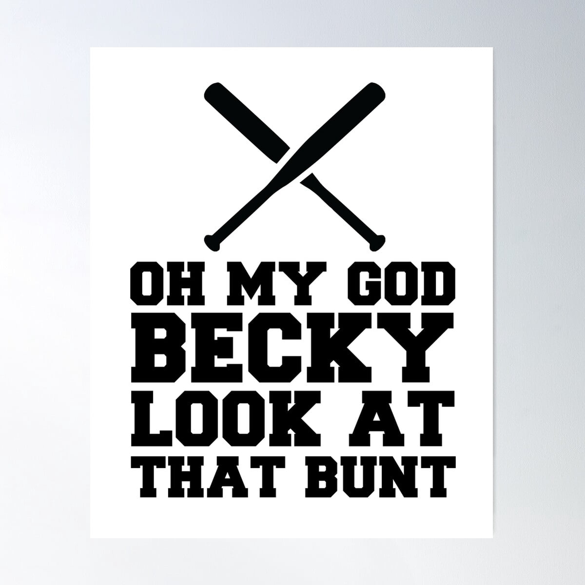 Look At That Bunt Poster Wall Art, Modern Wall Decor For Living Room ...