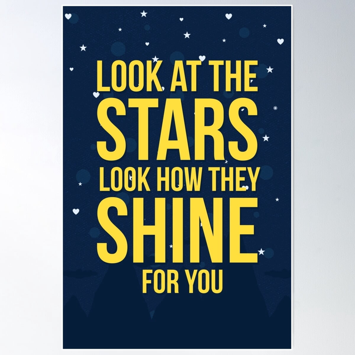 Look At The Stars, Look How They Shine For You Poster Wall Art, Modern ...