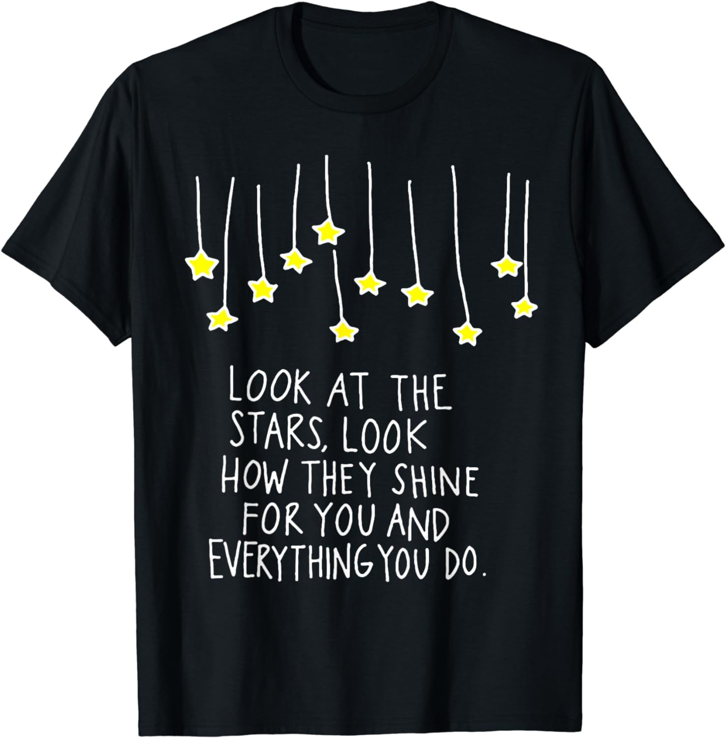 Look At The Stars Look How They Shine For You T-Shirt - Walmart.com