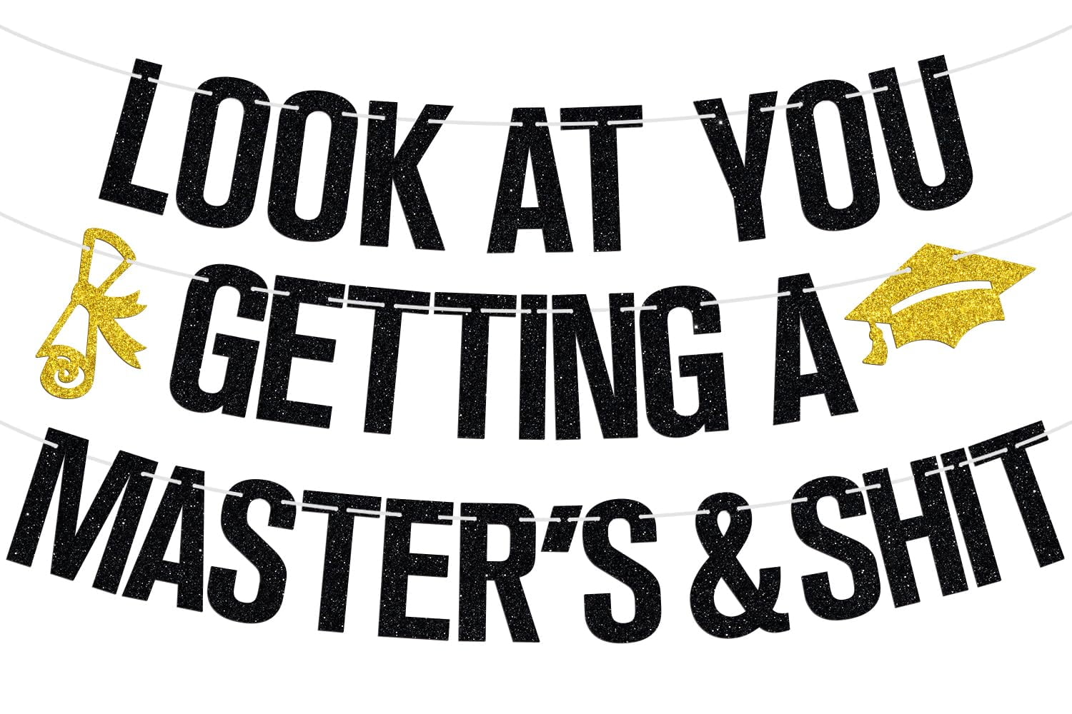 Look At You Getting a Master's & Banner, Happy Master's Degree Sign ...