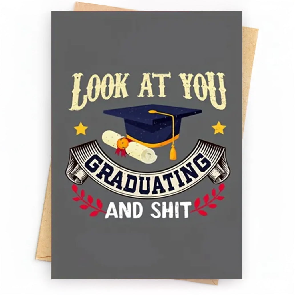 Look At You Graduating Card – Fun Graduation Greeting Card – Includes ...