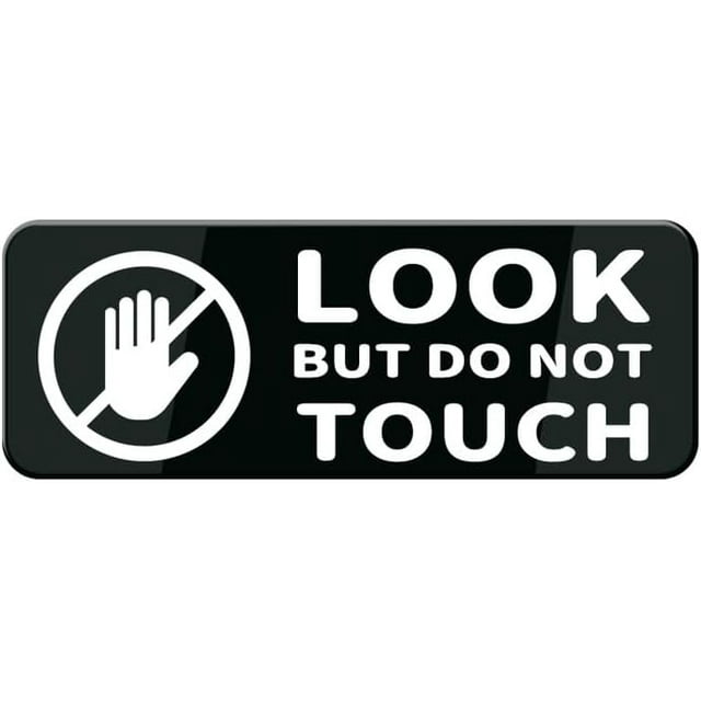Look But Do Not Touch Sign 9 X 3 Inch Acrylic Plastic Sign With Symbols ...