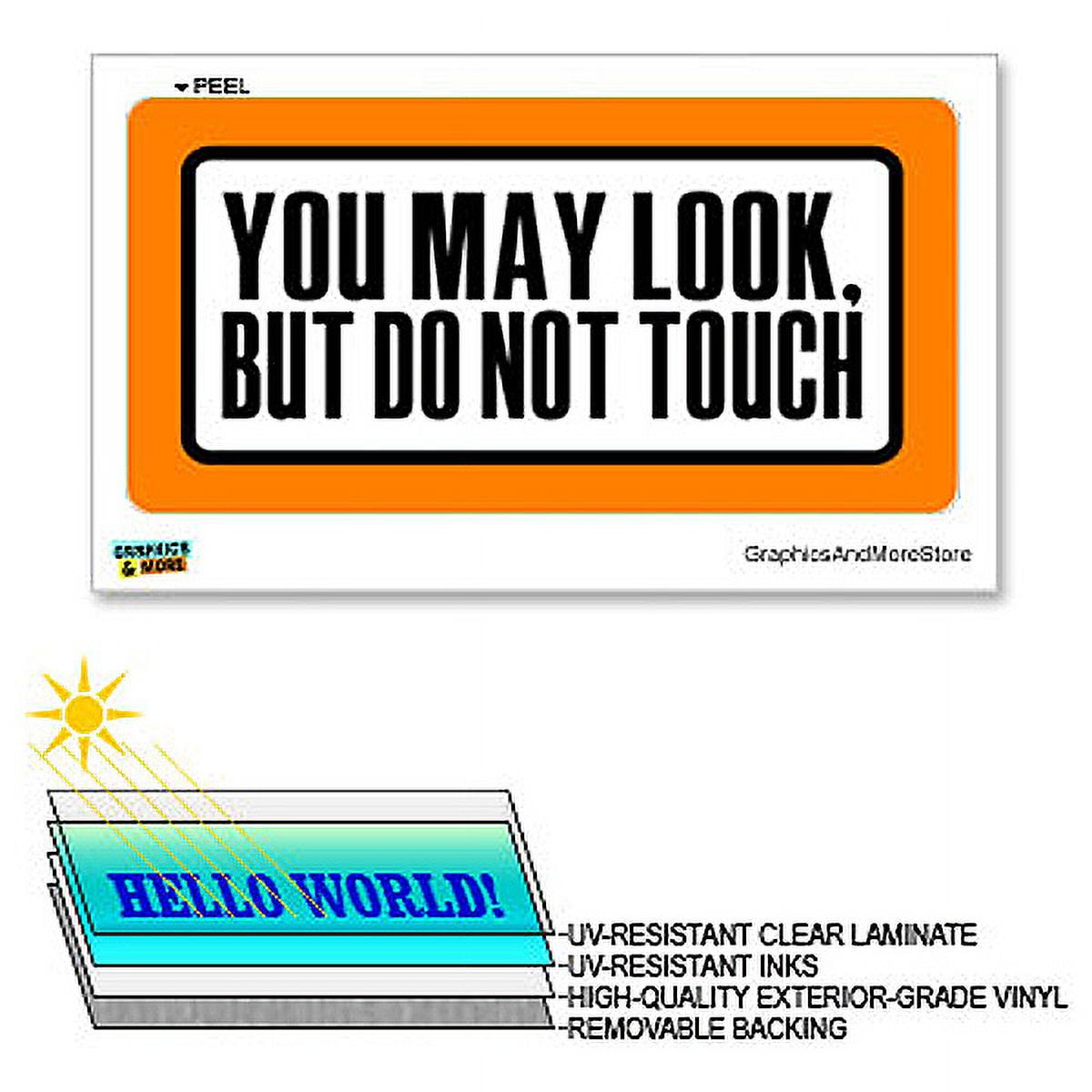 Look Do Not Touch - 12 in x 6 in - Laminated Sign Business Store ...
