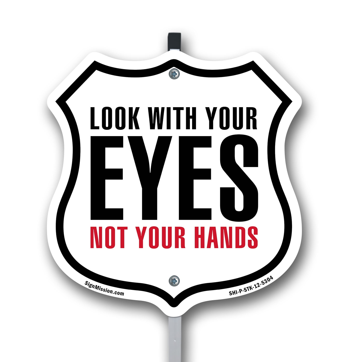 Look With Your Eyes Not Your Hands 12 inch X 12 inch Shield Shaped Rust ...