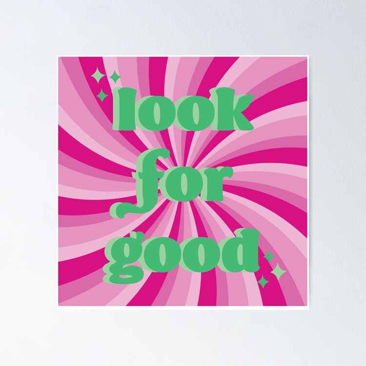 Look For Good Positive Affirmation Poster- Unframed Poster | Wall Art ...