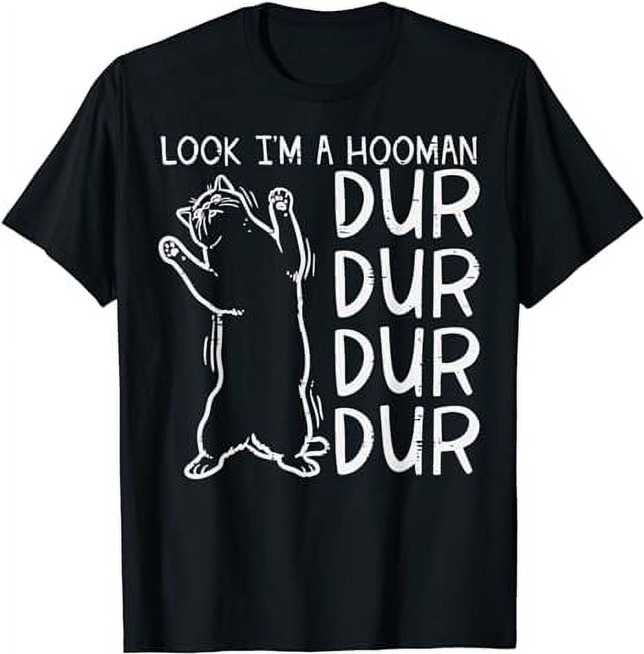 Look Im A Hooman Dur Dur Funny Cat Human Women Girls Kids T-Shirt ...