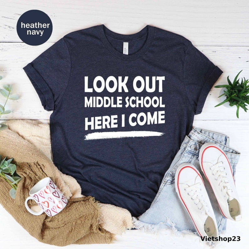 Look Out Middle School Here I Come Tee – Graduation Student Shirt ...