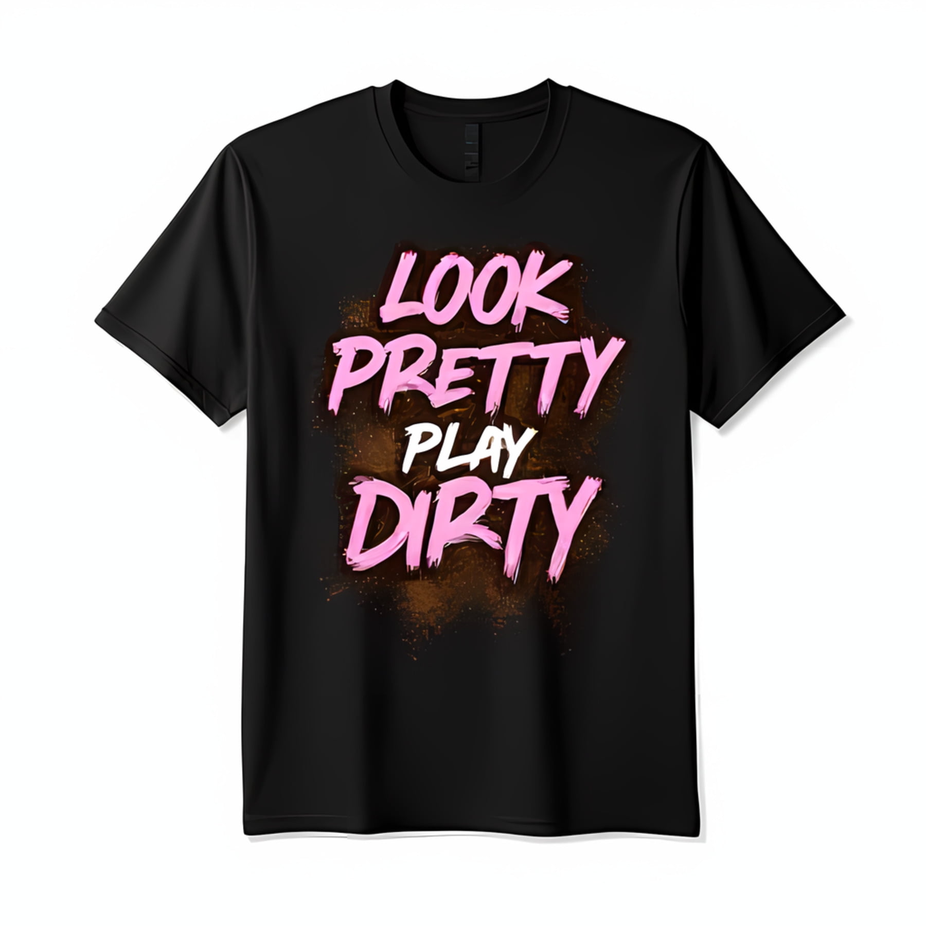 Look Pretty Play Dirty Black T-Shirt with Grunge Pink Font & Splatter ...