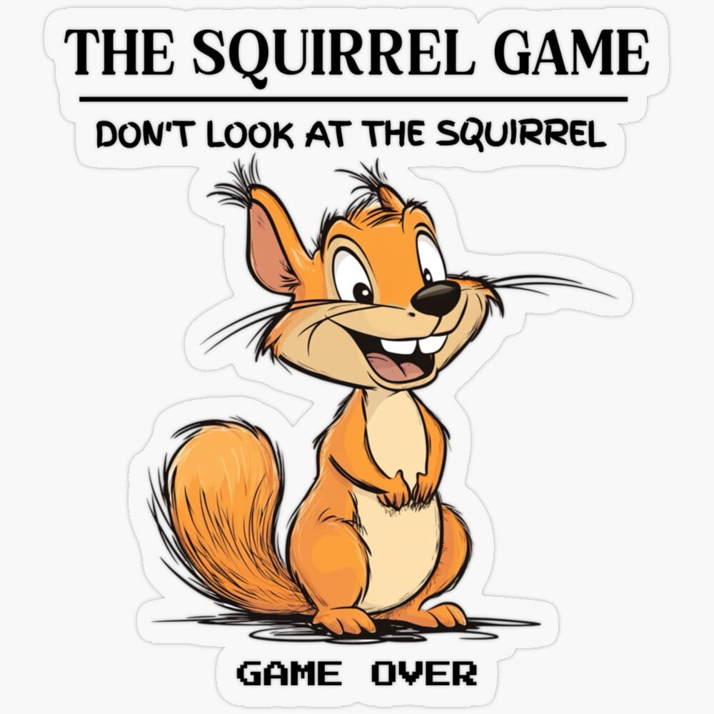 Don'T Look At The Squirrel Game Squirrel Transparent Stickerphone Decal ...