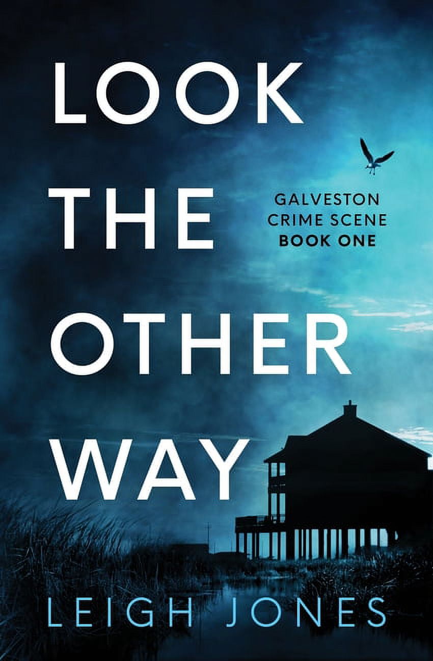Look The Other Way: Galveston Crime Scene Book 1 - Walmart.com