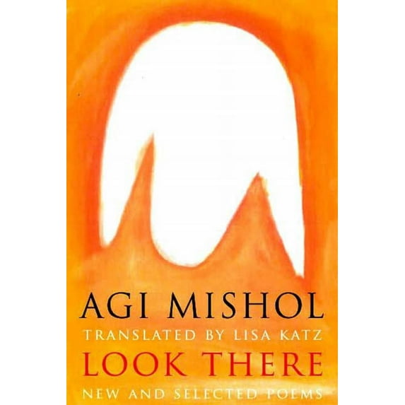 Look There: Selected Poems - Walmart.com