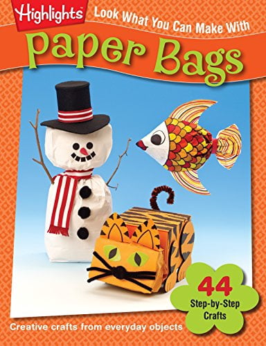 Pre-Owned Look What You Can Make with Paper Bags: Creative Crafts from ...