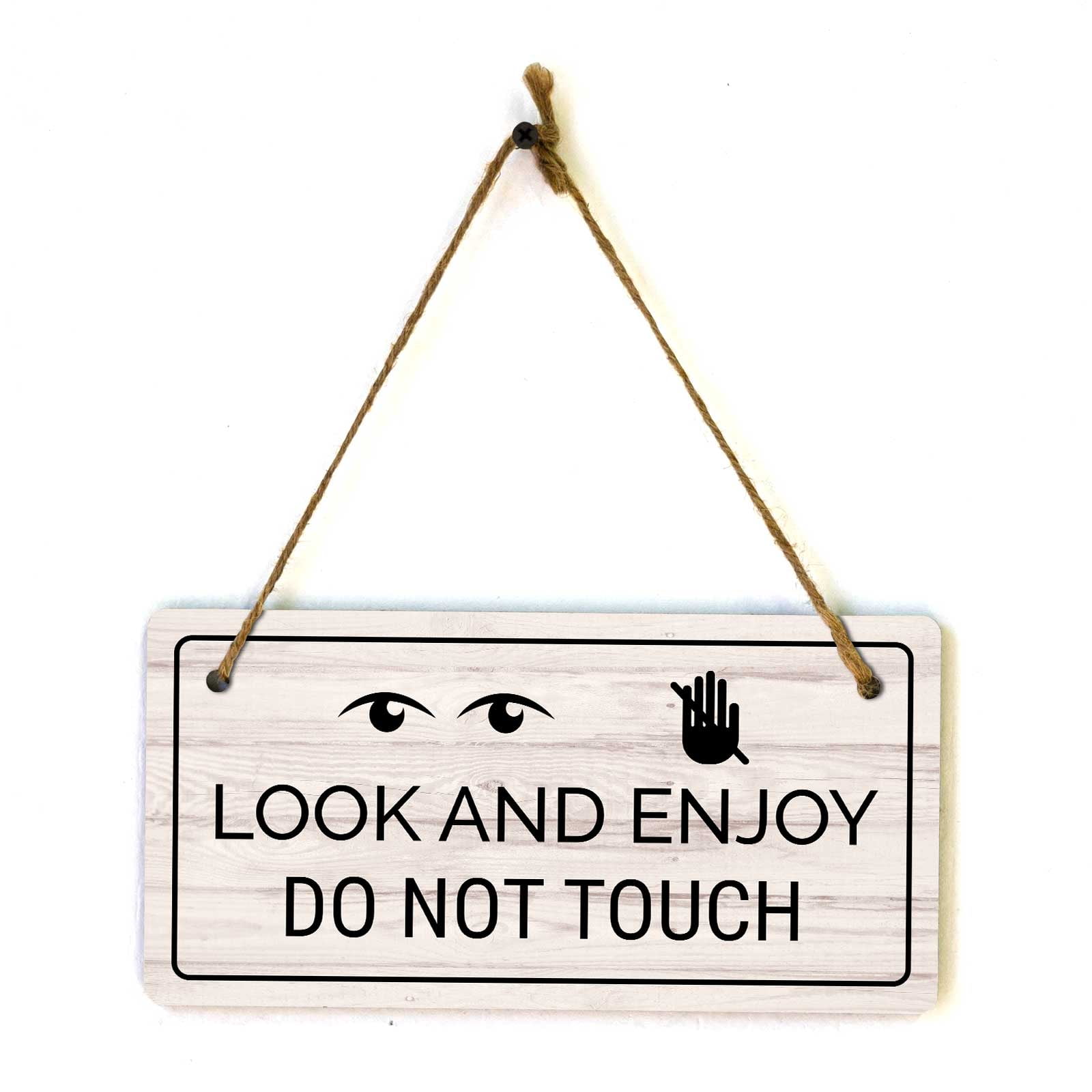 Look and Enjoy Do Not Touch | Rustic Light Wood 5 x 10" Hanging Sign ...
