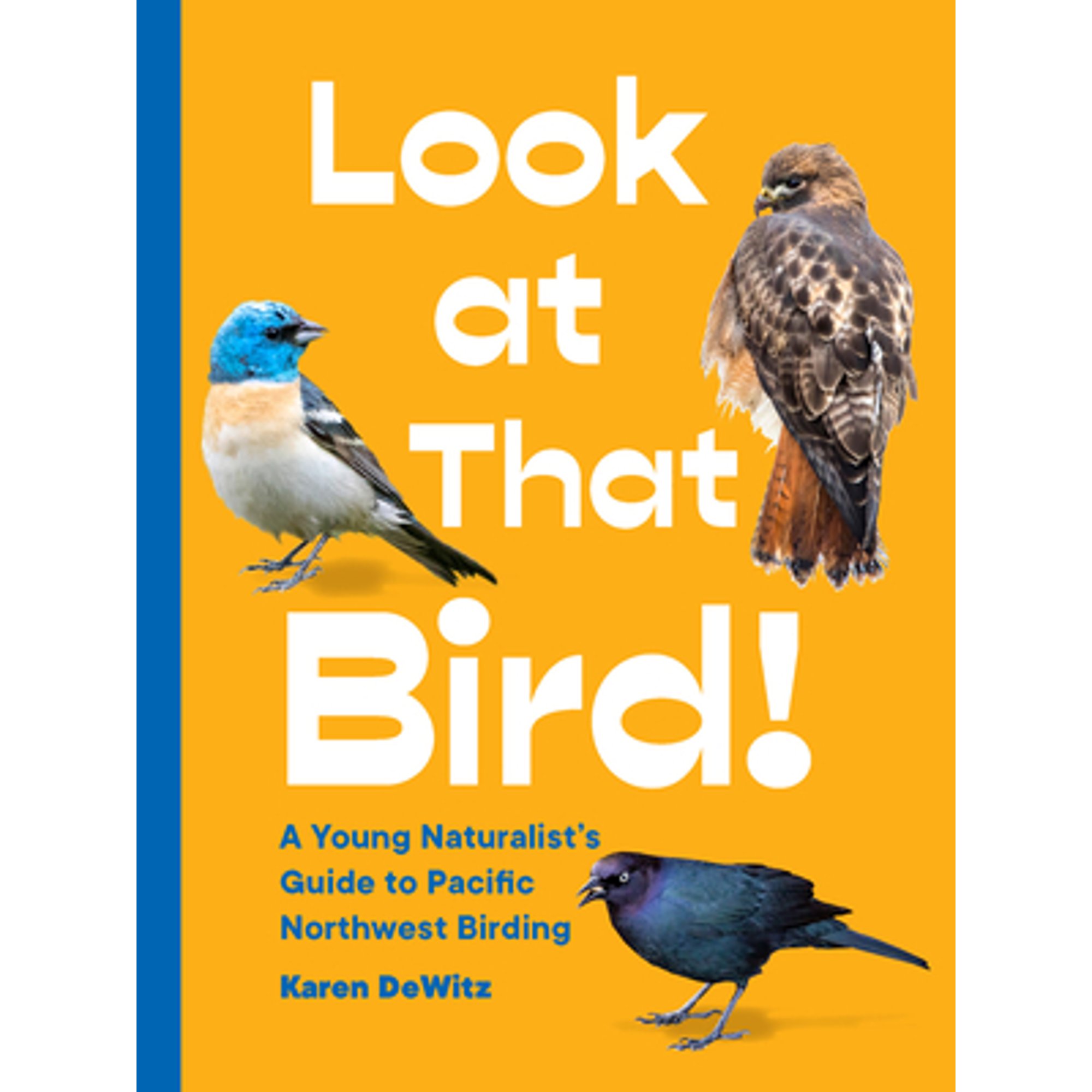 Pre-Owned Look at That Bird!: A Young Naturalist's Guide to Pacific ...