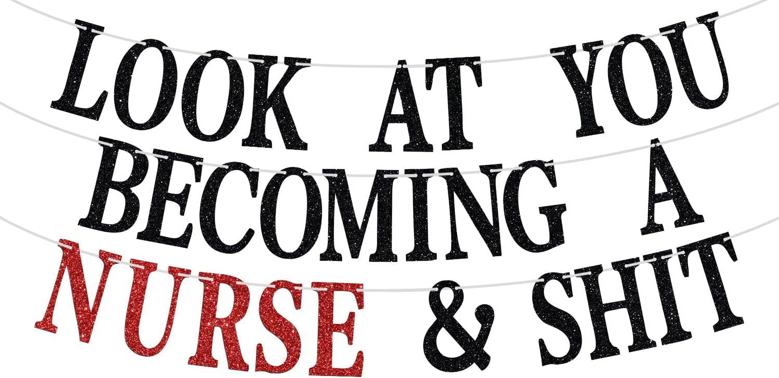 Look at You Becoming A Nurse Banner, Congrats BSN/RN Grad, Big Nurse ...