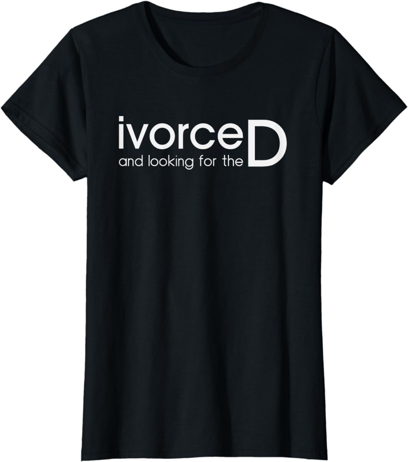 Looking For D Divorce Quote Wife Husband Divorced For Her T-Shirt ...