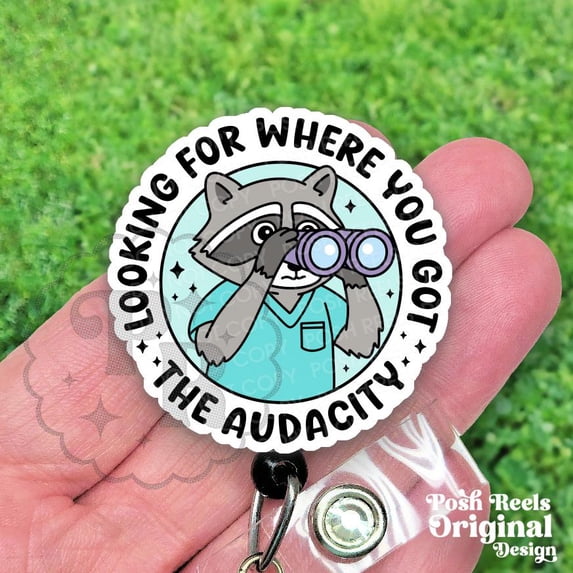 Looking For Where You Got The Audacity Badge Reel, Funny Raccoon Nurse ...