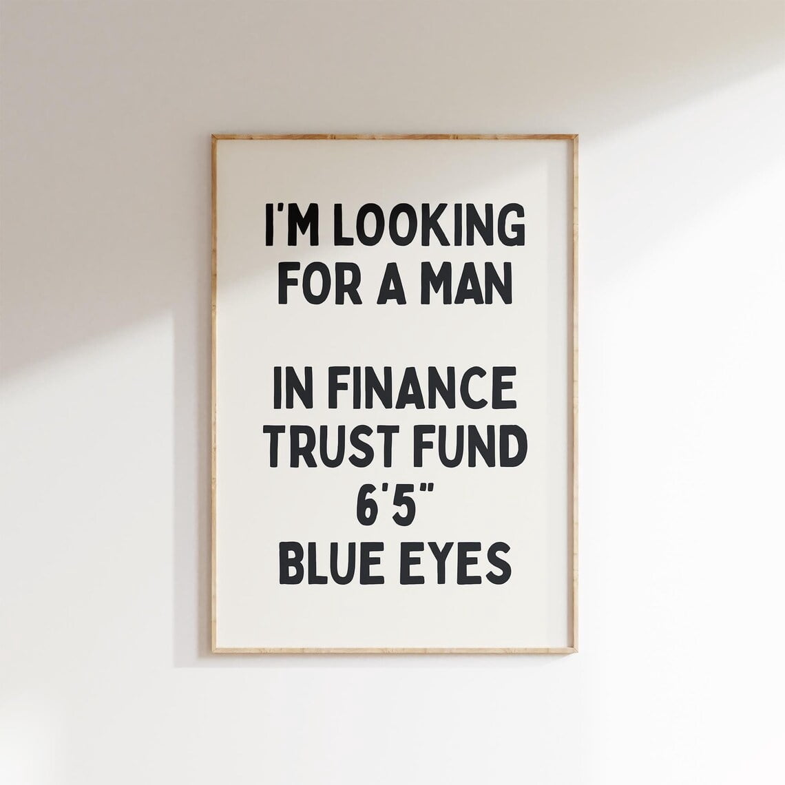I'M Looking For A Man In Finance Trust Fund 6 5 Blue Eyes Print, Girly ...