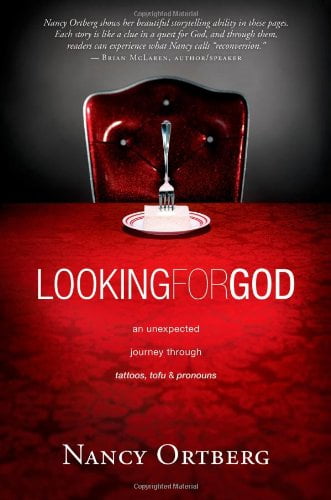 Pre-Owned Looking for God: Slightly Unorthodox, Highly Unconventional, and Entirely Unexpected ...