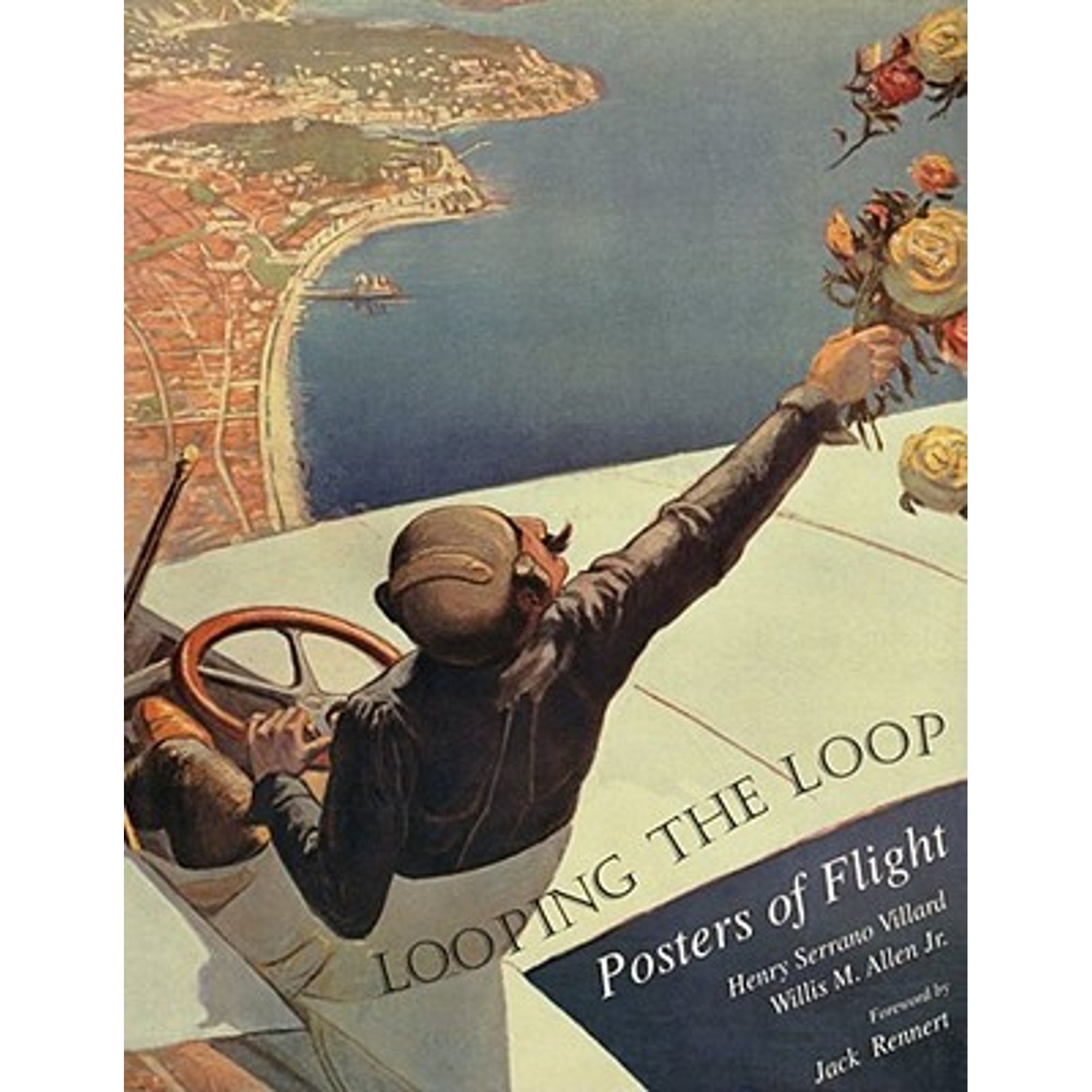 Pre-Owned Looping the Loop: Posters of Flight (Hardcover) 0967007623 ...