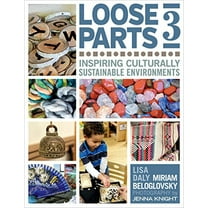 Loose Parts Loose Parts: Inspiring Play in Young Children, (Paperback ...