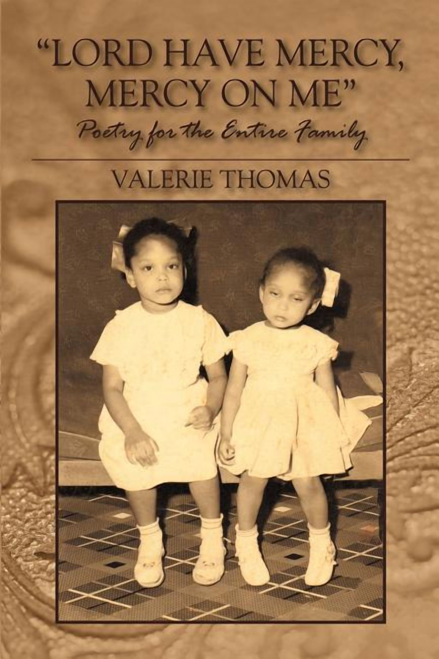 Lord Have Mercy, Mercy on Me: Poetry for the Entire Family, (Paperback ...