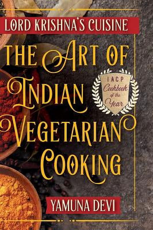 Lord Krishna's Cuisine: The Art of Indian Vegetarian Cooking (Hardcover ...
