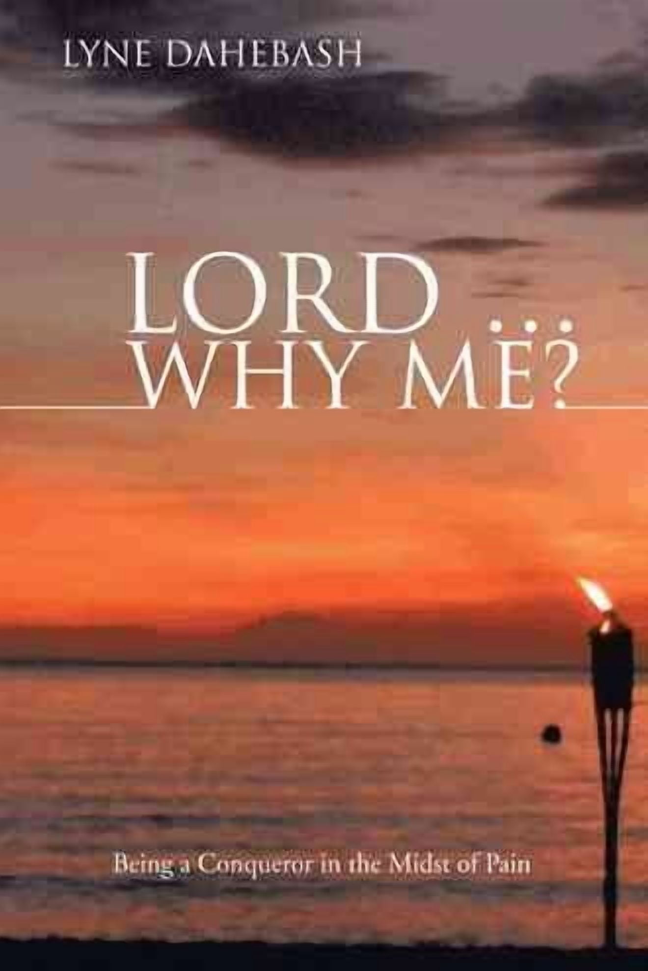 Lord ? Why Me? : Being a Conqueror in the Midst of Pain - Walmart.com