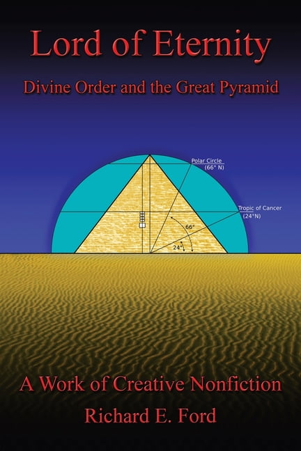 Lord of Eternity: Divine Order and the Great Pyramid (Paperback) by ...