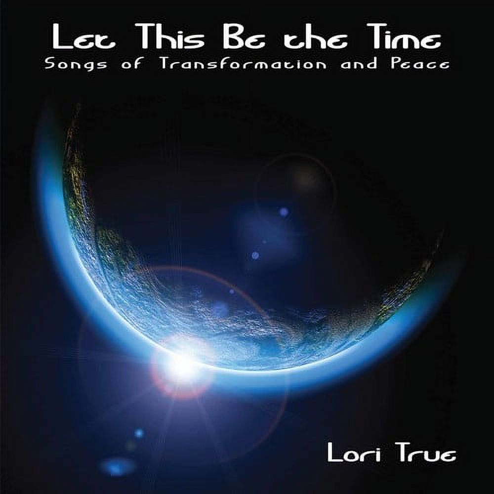 Lori True - Let This Be the Time - Music & Performance - CD - Walmart.com
