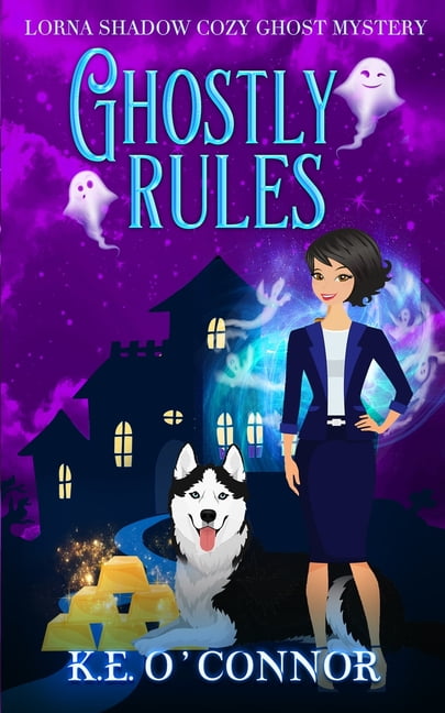Lorna Shadow Cozy Ghost Mystery Ghostly Rules, Book 6, (Paperback ...