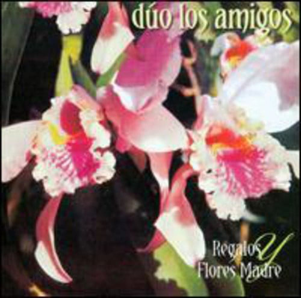 Los Amigos - Regalos y Flores a Mi Madre - Music & Performance - CD ...