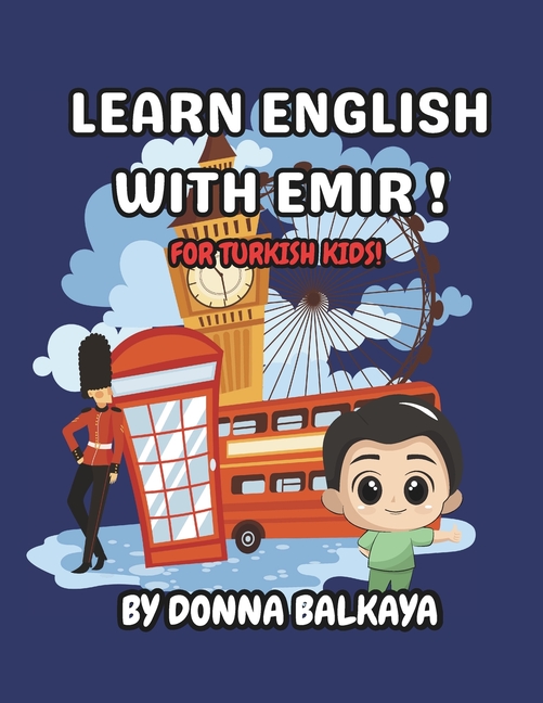 Learn with Emir Learn English with Emir: For Turkish Kids, (Paperback ...