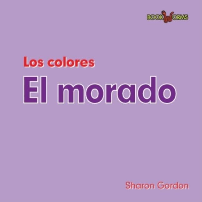 Los Colores (Colors): El Morado (Purple) (Hardcover) - Walmart.com
