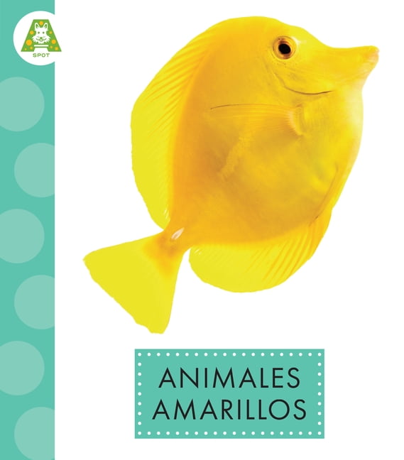 Los Colores de los Animales Animales Amarillos, (Hardcover) - Walmart.com