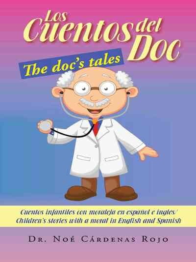 Los Cuentos Del Doc / the Doc's Tales : Cuentos Infantiles Con Moraleja En Espa?ol E Ingl?s ...