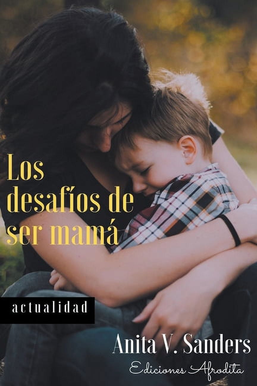 Los Desafíos de ser Mamá (Paperback) - Walmart.com