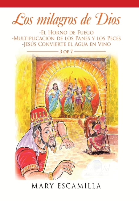 Los Milagros De Dios : El Horno De Fuego, Multiplicaci?n De Los Panes Y Los Peces, Jes?s ...