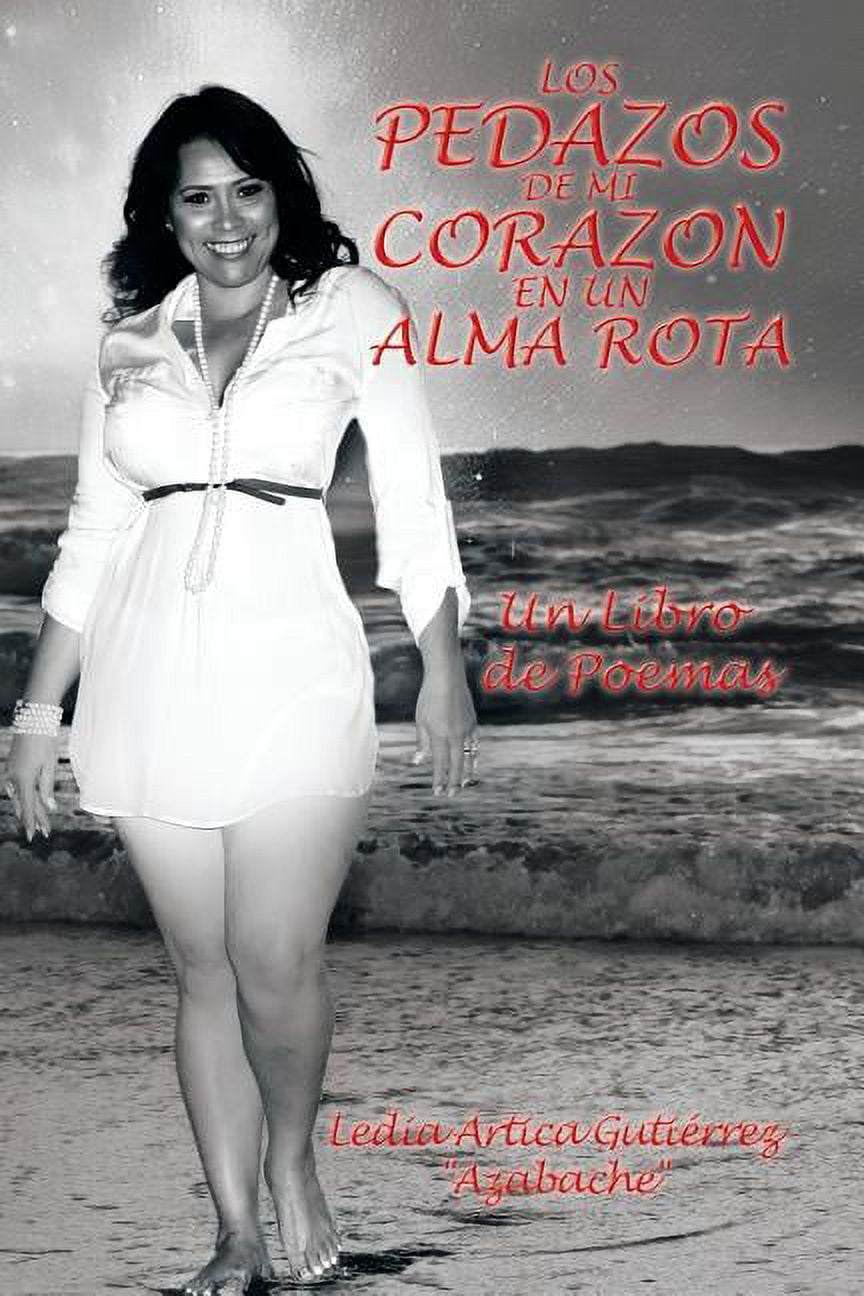 Los Pedazos de Mi Corazon En Un Alma Rota (Paperback) - Walmart.com Los Pedazos de Mi Corazon En Un Alma Rota (Paperback) - Walmart.com