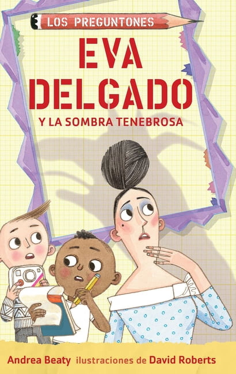 Los Preguntones / The Questioneers Eva Delgado Y La Sombra Tenebrosa ...