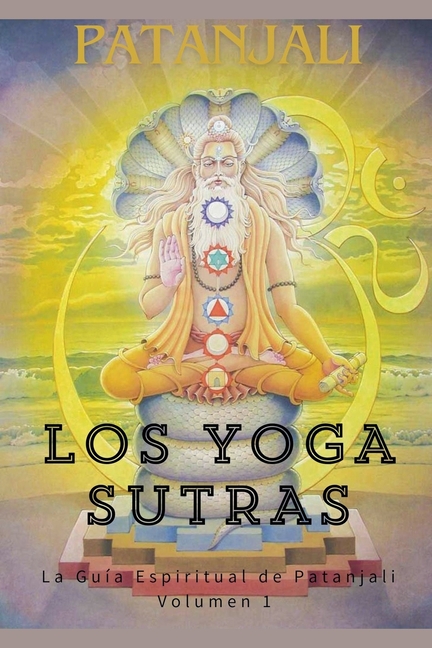 Los Sutras de Patanjali Los Yoga Sutras: La Guía Espiritual de ...