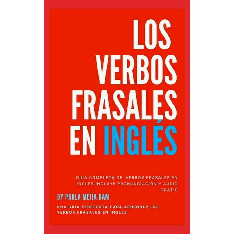 Los Verbos Frasales En Inglés Incluye Audio, Ejemplos Y