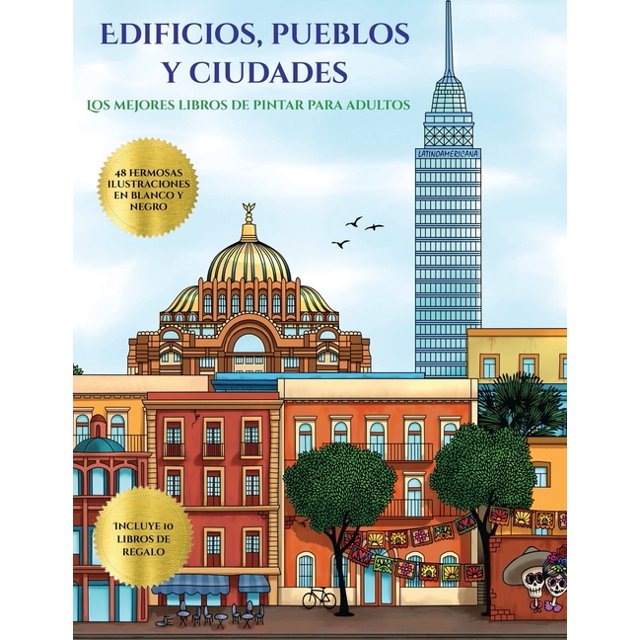 Los mejores libros de pintar para adultos (Edificios, pueblos y ciudades): Este libro contiene ...