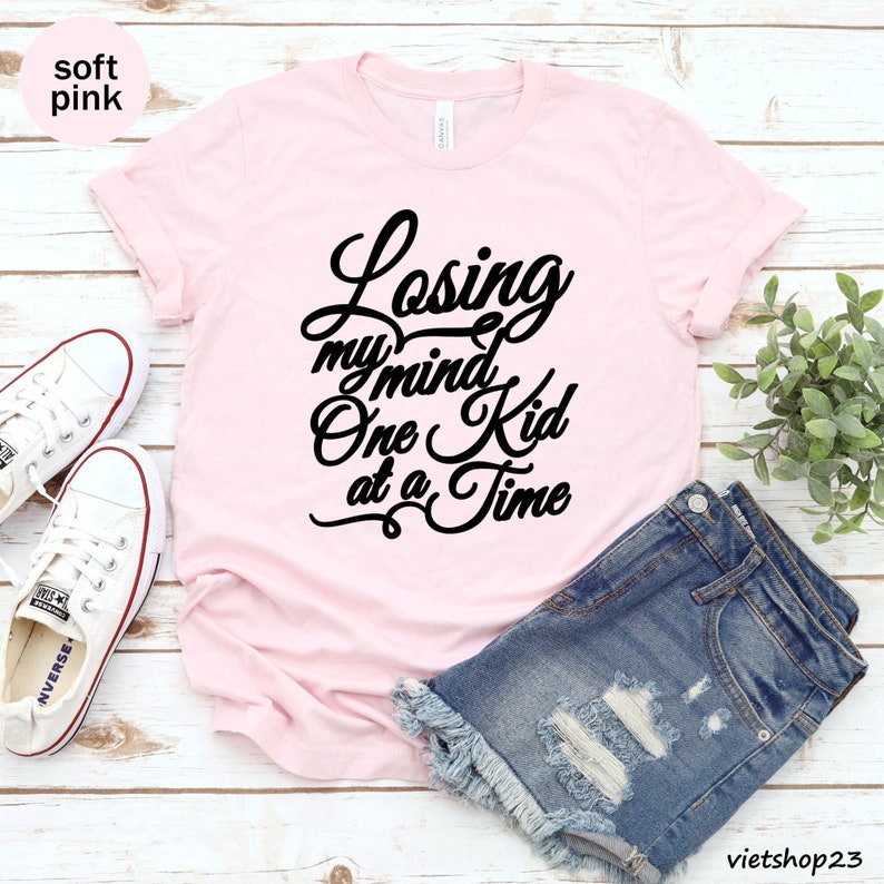 Losing My Mind One Kid At A Time Tee – Mom Life Mother’s Day Gift ...