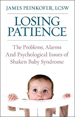 Pre-Owned Losing Patience : The Problems, Alarms and Psychological ...