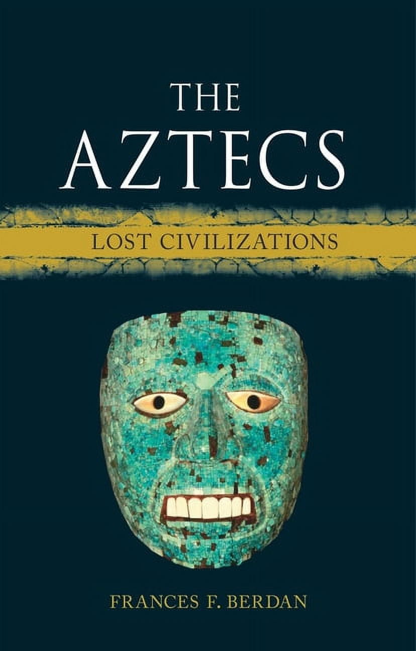 Lost Civilizations The Aztecs: Lost Civilizations, (Hardcover ...