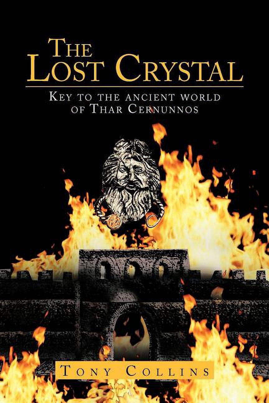 Lost Crystal : Key to the Ancient World of Thar Cernunnos - Walmart.com